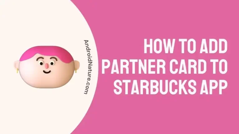How to Add Partner Card to Starbucks App - Android Nature