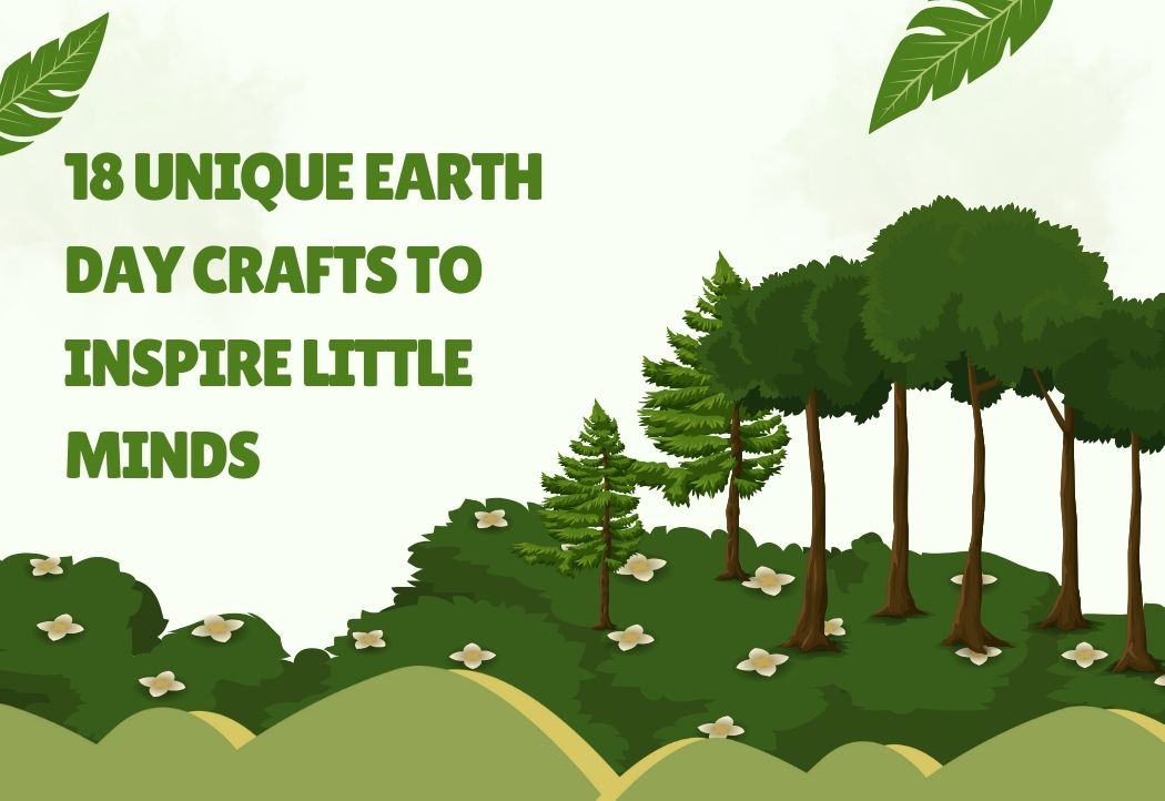18 Unique Earth Day Crafts to Inspire Little Minds - Android Nature